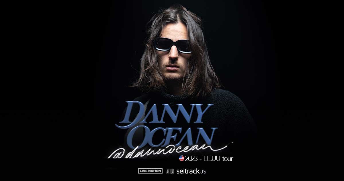 Danny Ocean Announces 2023 U.S. Tour | Digital Noise Magazine