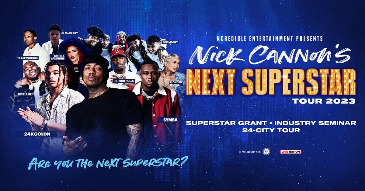 Ncredible Entertainment Presents Nick Cannon’s Next Superstar Tour 2023 ...