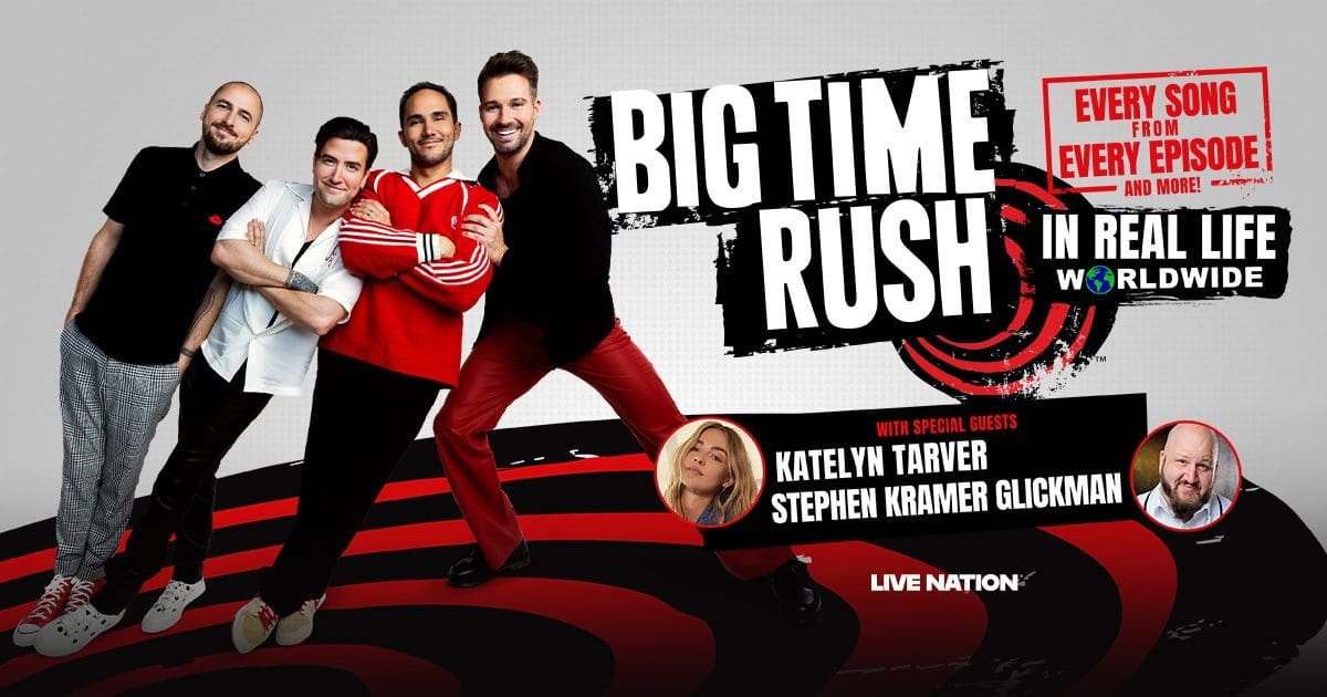 Big Time Rush Announce BIG TIME RUSH IN REAL LIFE WORLDWIDE | Digital ...